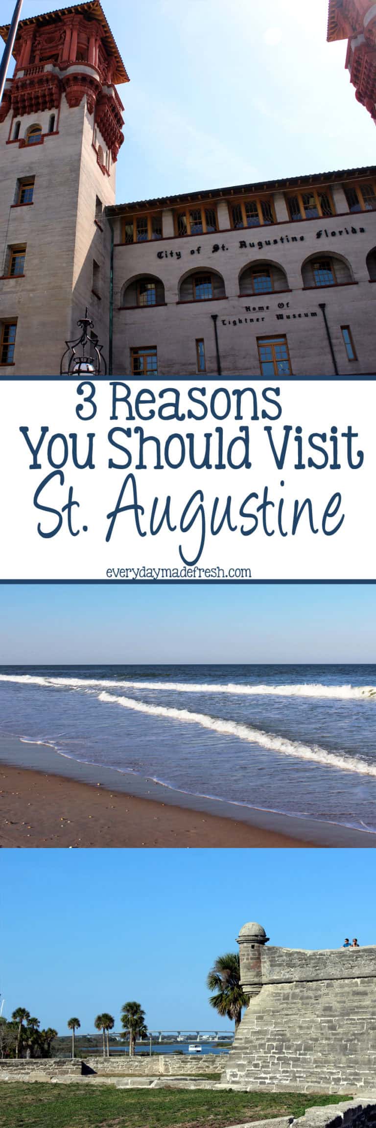 3 Reasons You Should Visit St. Augustine - Everyday Made Fresh