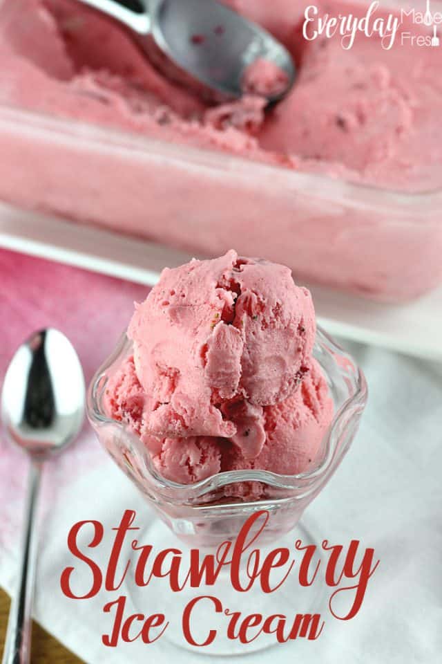 Strawberry Ice Cream - Everyday Made Fresh